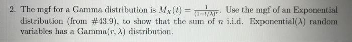 Solved 2. The mgf for a Gamma distribution is My(t) = | Chegg.com
