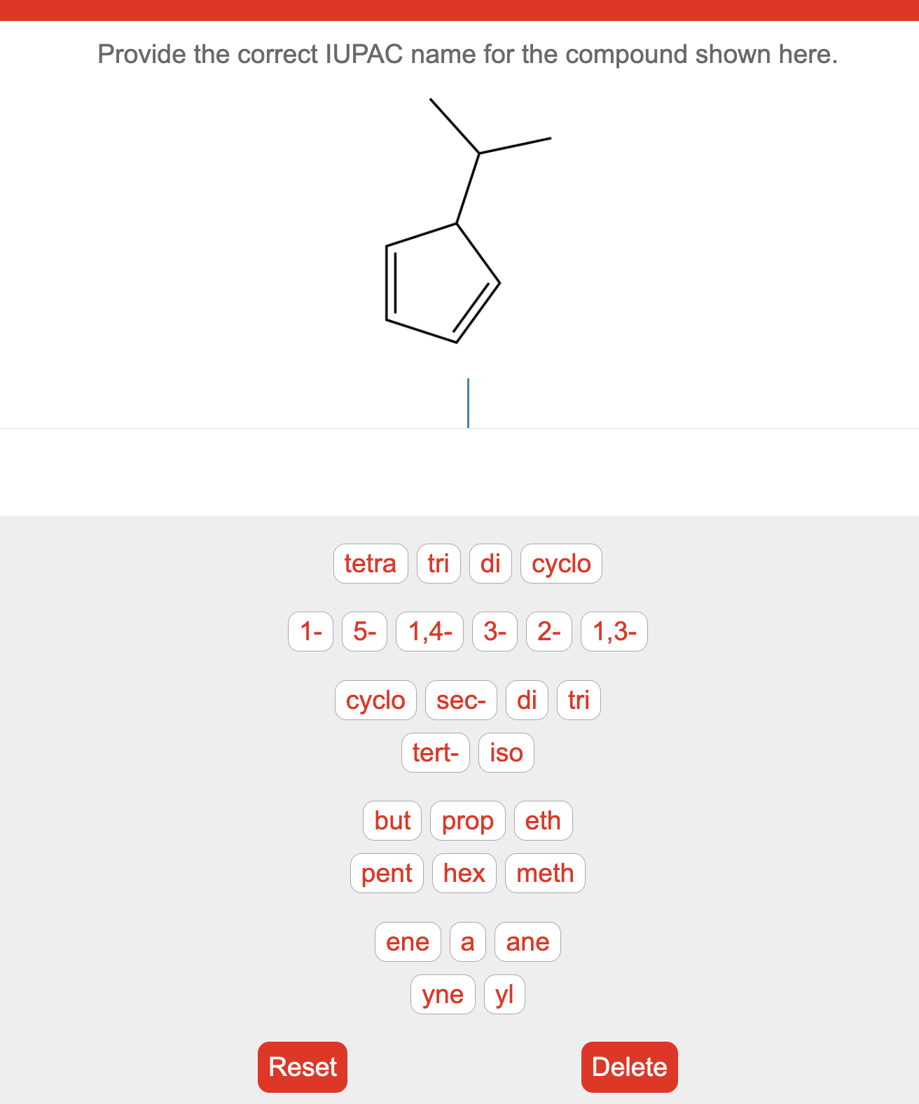 Solved Provide the correct IUPAC name for the compound shown | Chegg.com