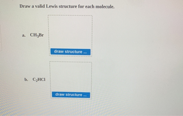 Solved Draw a Lewis structure for each covalent molecule. a. | Chegg.com
