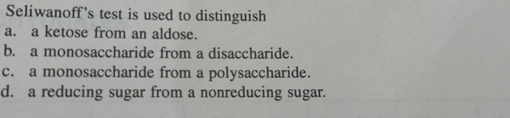 Solved Seliwanoff's test is used to distinguisha. ﻿a ketose | Chegg.com