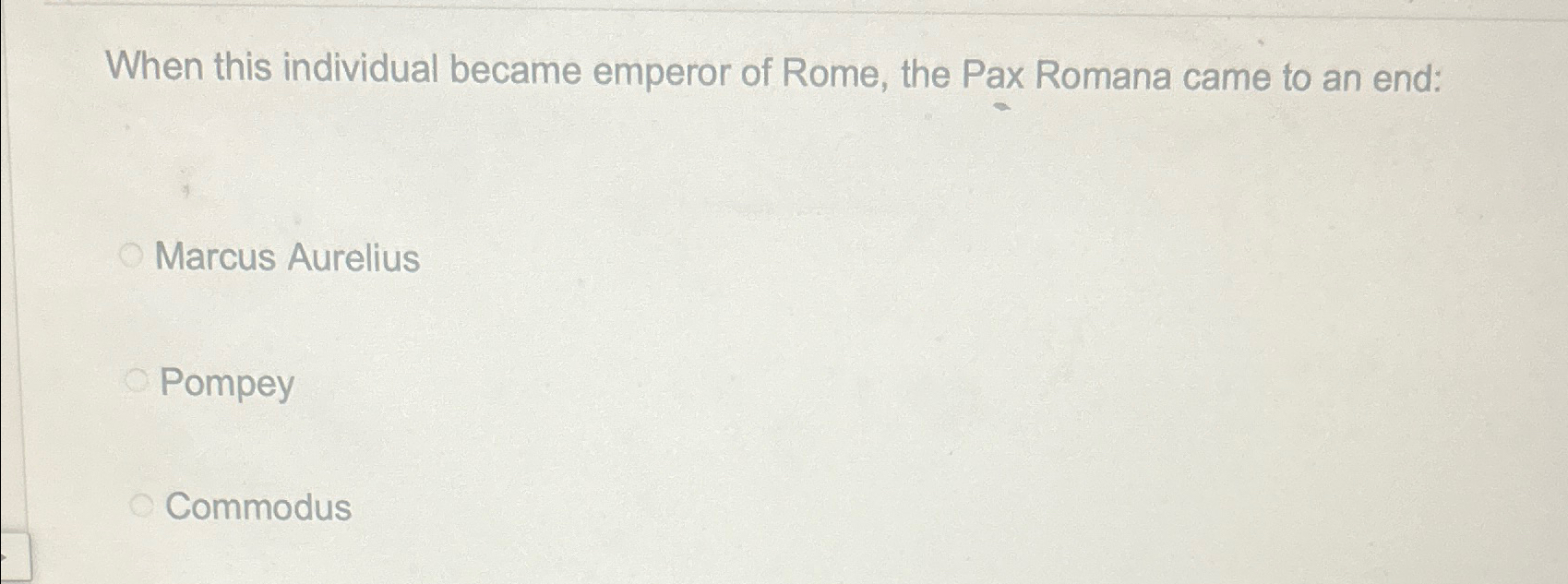 Solved When this individual became emperor of Rome, the Pax | Chegg.com