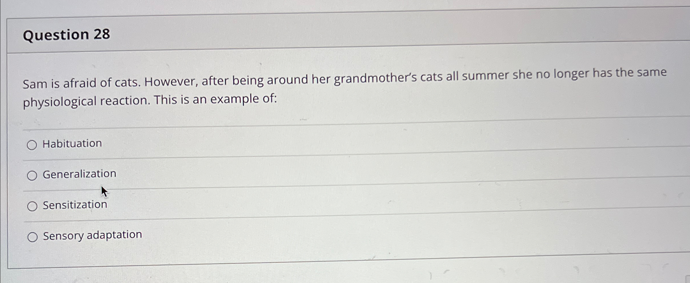 Solved Question 28Sam is afraid of cats. However, after | Chegg.com