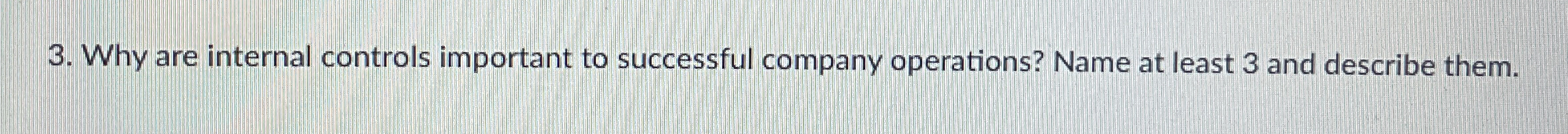 Solved Why are internal controls important to successful | Chegg.com