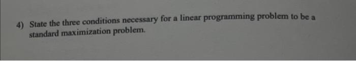 Solved 4) State the three conditions necessary for a linear | Chegg.com