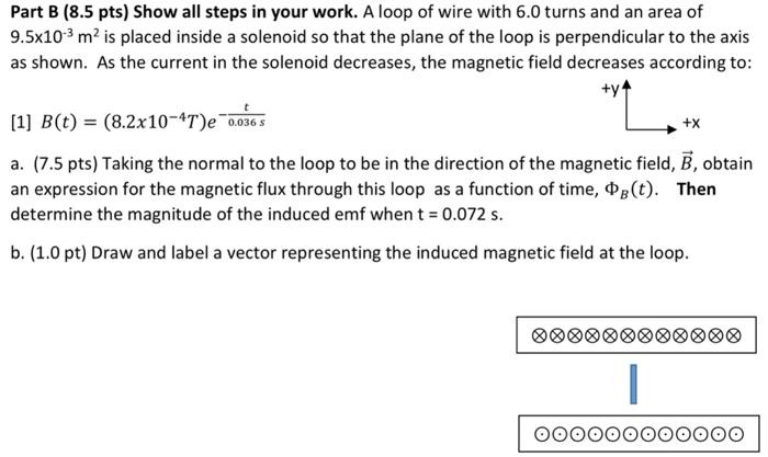 Solved Part B (8.5 pts) Show all steps in your work. A loop | Chegg.com