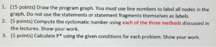 Solved 1. (15 points) Draw the program graph. You must use | Chegg.com