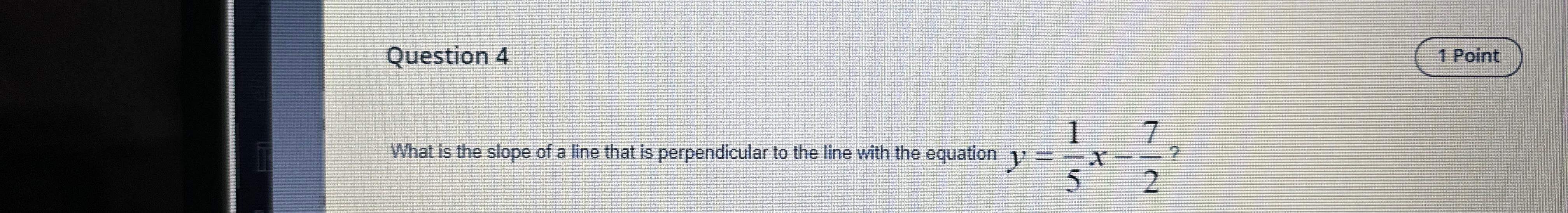 Solved Question 41 ﻿PointWhat is the slope of a line that is | Chegg.com