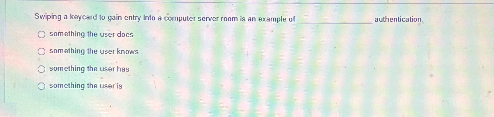 Solved Swiping a keycard to gain entry into a computer | Chegg.com