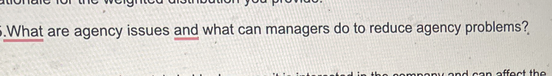 Solved What are agency issues and what can managers do to | Chegg.com