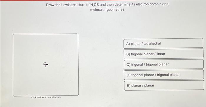 Solved Draw the Lewis structure of HCS and then determine | Chegg.com