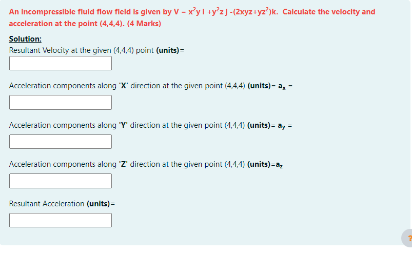 Solved An incompressible fluid flow field is given by | Chegg.com