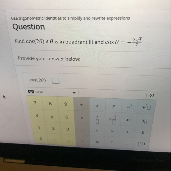 Solved Use trigonometric identities to simplify and rewrite | Chegg.com