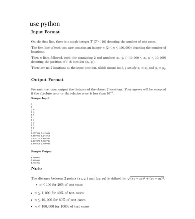 Solved Use Python Input Format On The Fint Line There Is A 