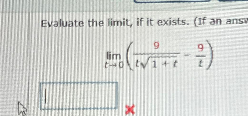 Solved Evaluate the limit, ﻿if it exists. (If an | Chegg.com