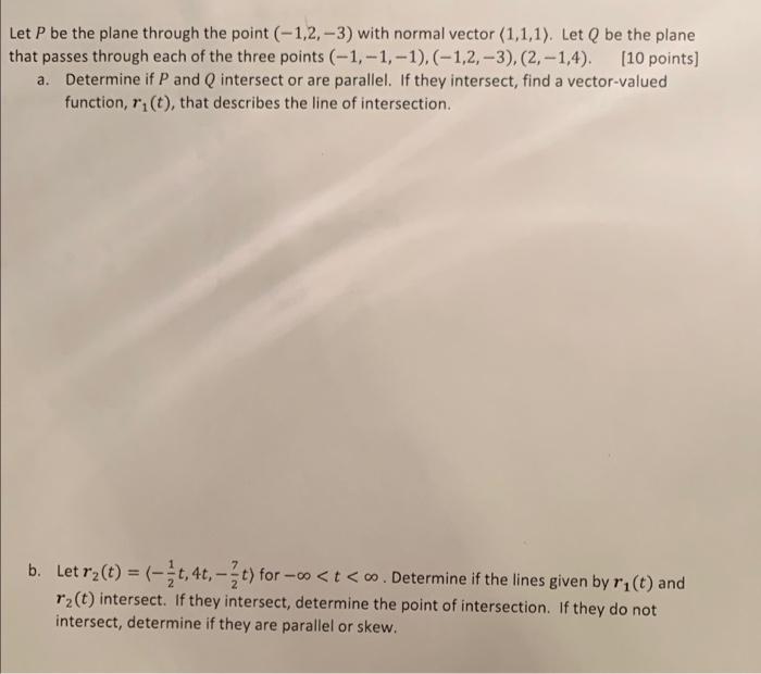 Solved Let P be the plane through the point (−1,2,−3) with | Chegg.com