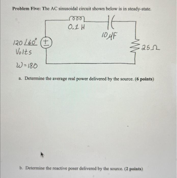 Solved The AC sinusoidal circuit shown below is in steady | Chegg.com