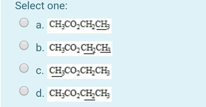 Solved Select one: C&H CHCO,CH O a. CH; CH CHCOCH b. CH C&H | Chegg.com
