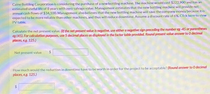 Solved Caine Bottling Corporation is considering the | Chegg.com