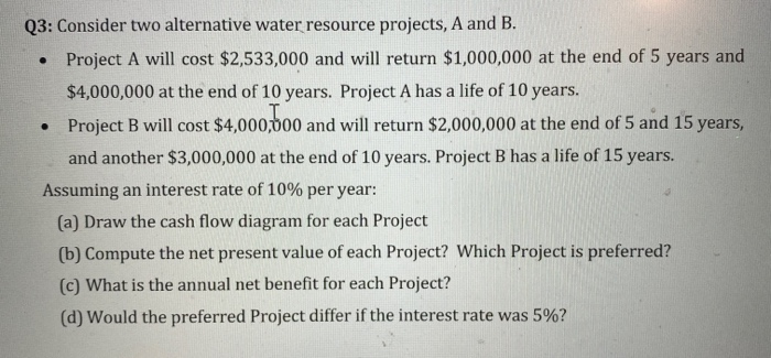 Solved . . Q3: Consider two alternative water resource | Chegg.com
