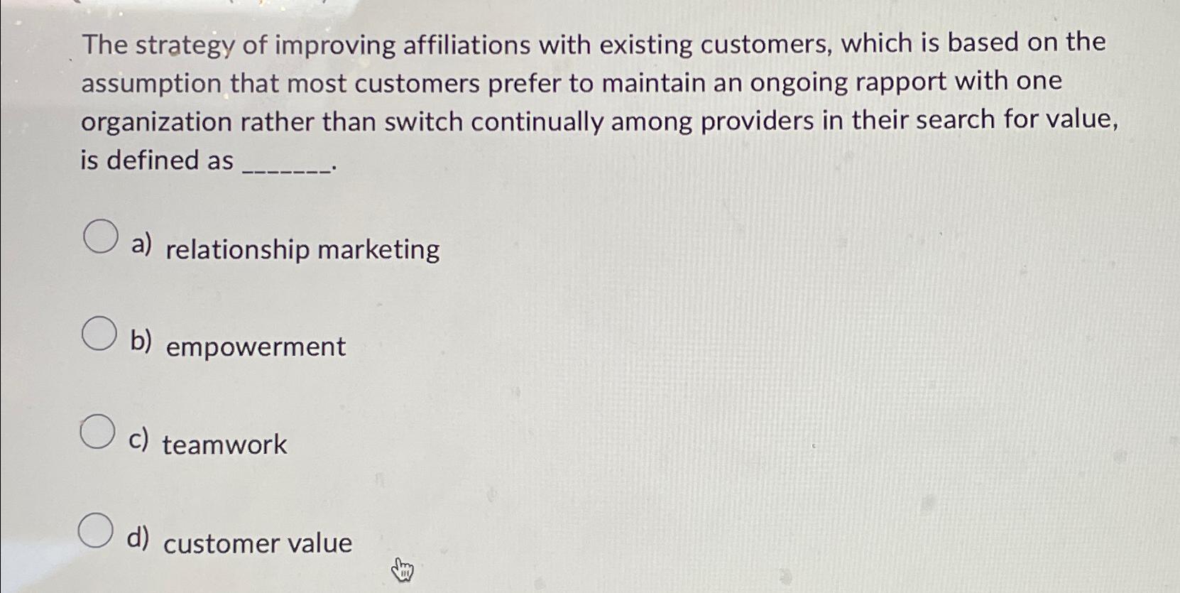 Solved The strategy of improving affiliations with existing | Chegg.com