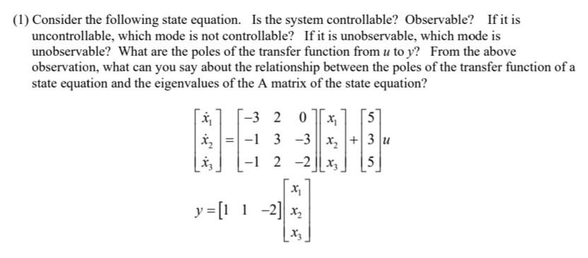 Solved (1) Consider the following state equation. Is the | Chegg.com