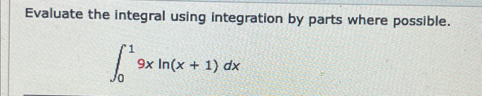 Solved Evaluate the integral using integration by parts | Chegg.com