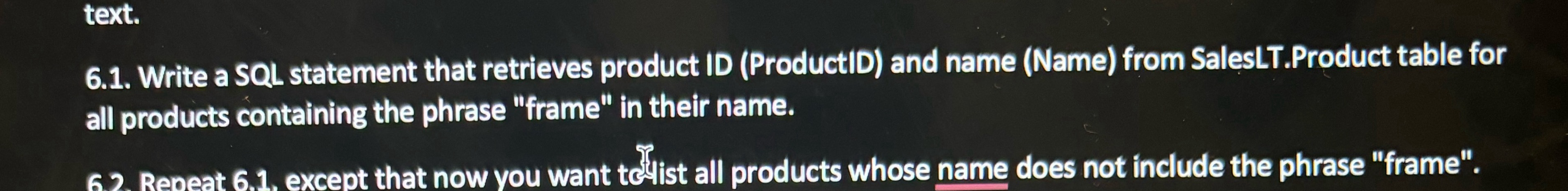 Solved 6 1 ﻿write A Sql Statement That Retrieves Product Id