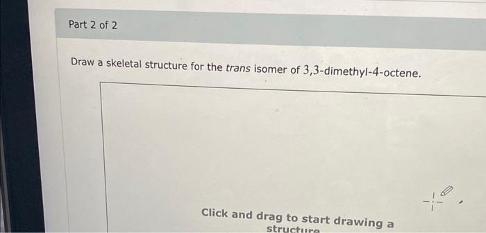 Solved Consider the alkene 3,3-dimethyl-4-octene for the | Chegg.com