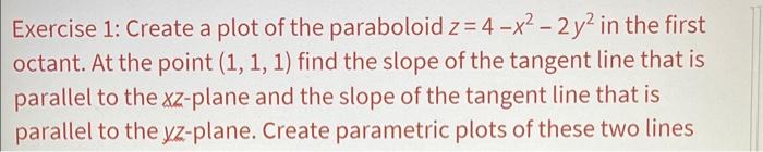 Solved Exercise 1 : Create a plot of the paraboloid | Chegg.com