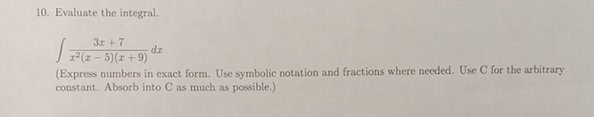 Solved Evaluate the integral.∫﻿﻿3x+7x2(x-5)(x+9)dx(Express | Chegg.com