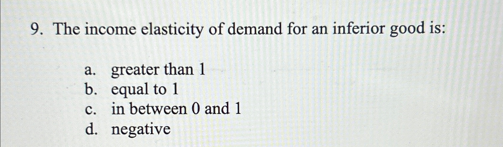 Solved The income elasticity of demand for an inferior good | Chegg.com