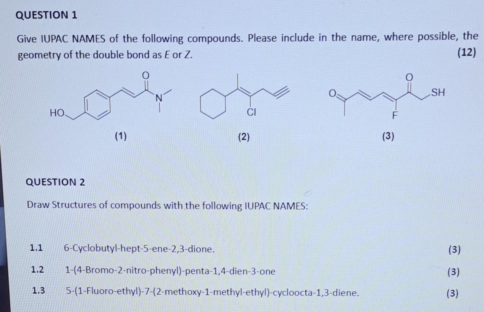 Solved QUESTION 1 Give IUPAC NAMES of the following | Chegg.com