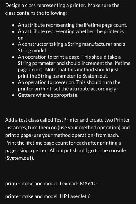 Solved Design a class representing a printer. Make sure the | Chegg.com
