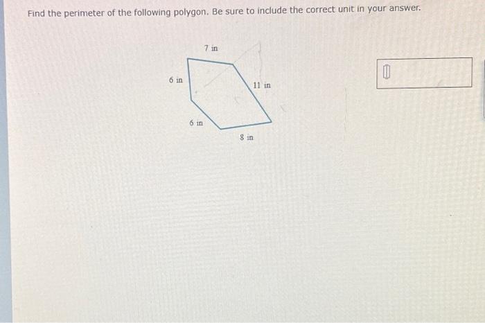 Solved Find the perimeter of the following polygon. Be sure | Chegg.com