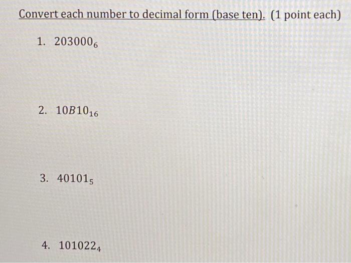 Solved Convert each number to decimal form (base ten). (1 | Chegg.com