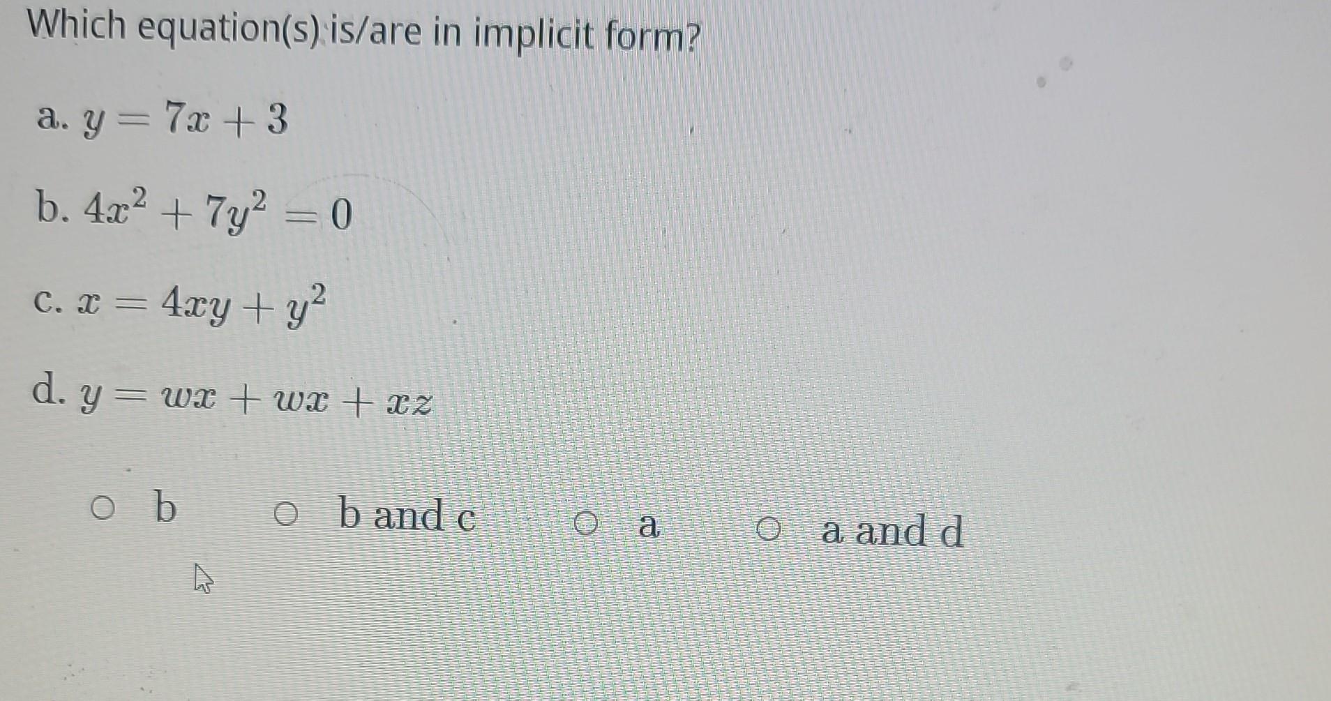 Solved Which equation(s) is/are in implicit form? a. y=7x+3 | Chegg.com