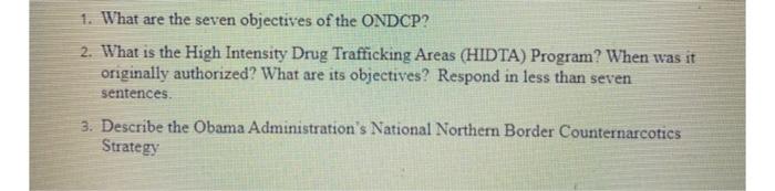 Solved 1. What are the seven objectives of the ONDCP? 2. | Chegg.com