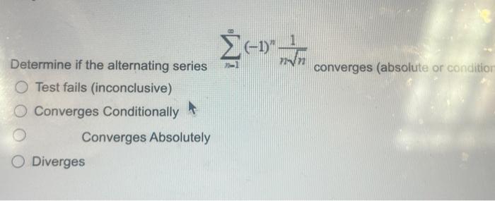 Solved Determine if the alternating series ∑n=1∞(−1)nnn1 | Chegg.com