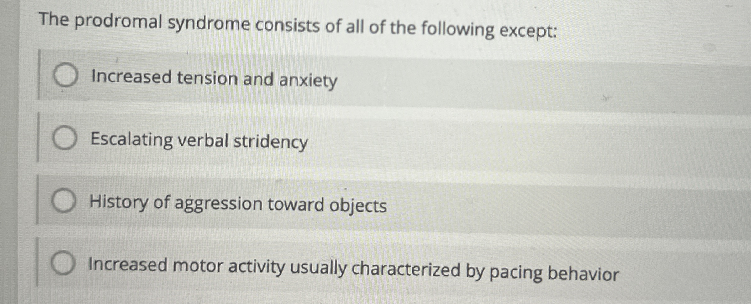 Solved The prodromal syndrome consists of all of the | Chegg.com