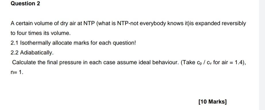 Solved Question 2 A certain volume of dry air at NTP (what | Chegg.com
