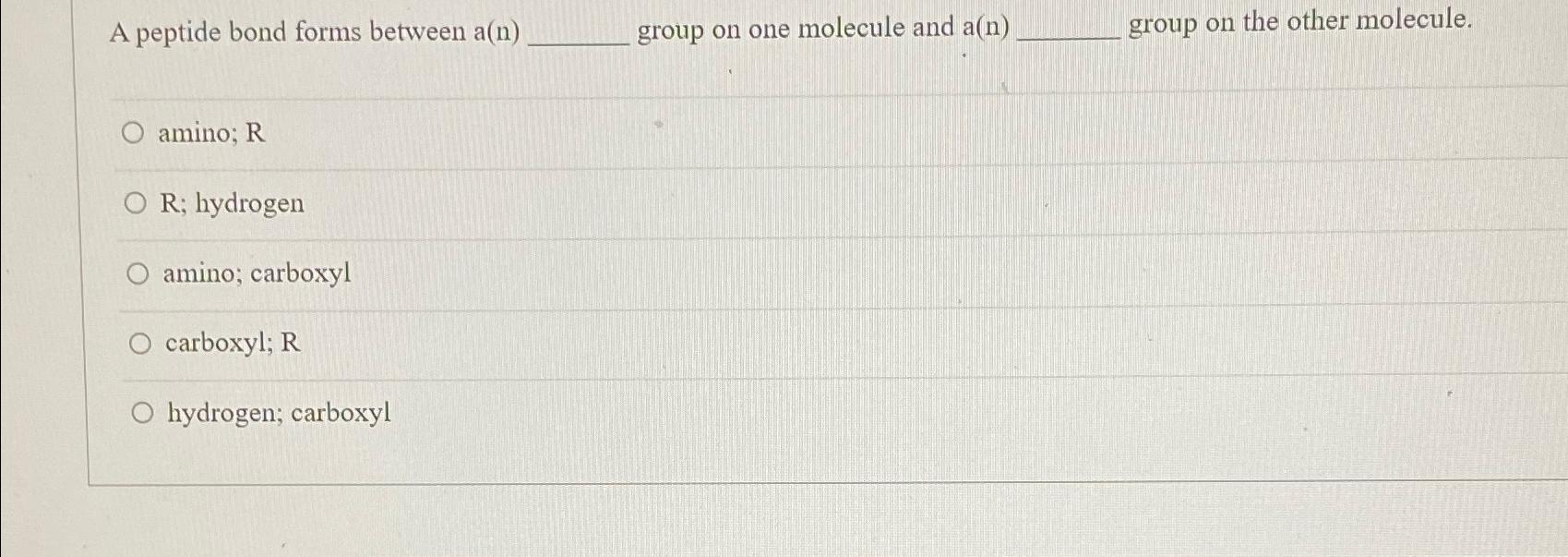 A peptide bond forms between a(n) ﻿group on one | Chegg.com