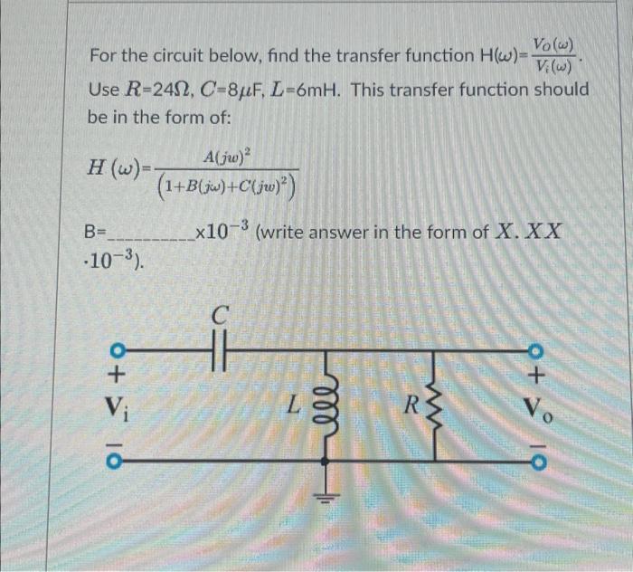 Solved For the circuit below, find the transfer function | Chegg.com