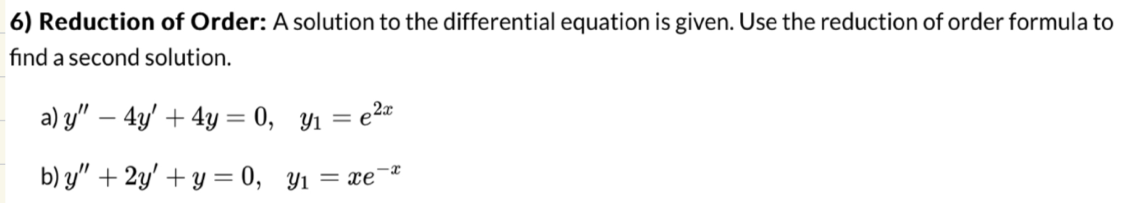 Solved Reduction of Order: A solution to the differential | Chegg.com