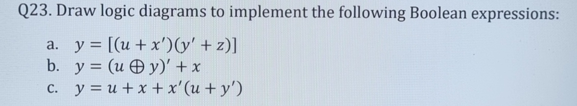 Solved Q23. ﻿Draw logic diagrams to implement the following | Chegg.com
