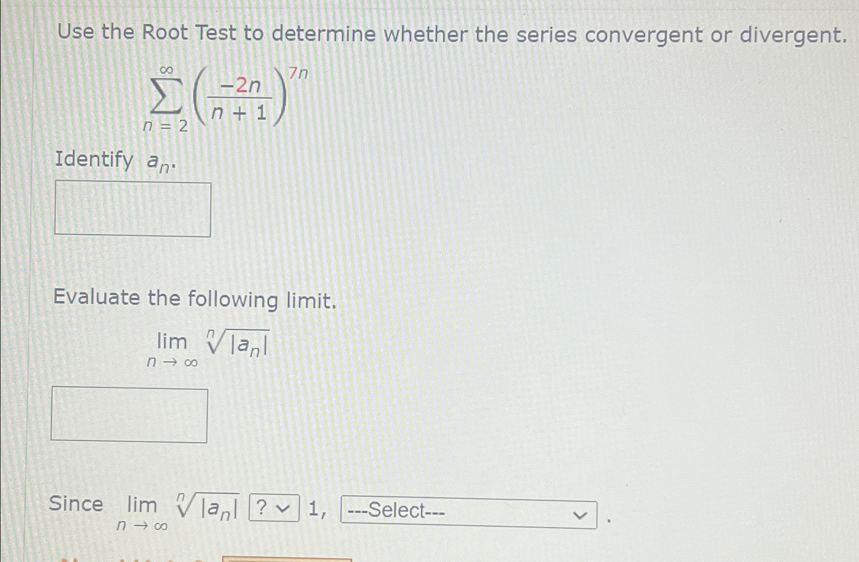 Solved Use the Root Test to determine whether the series | Chegg.com