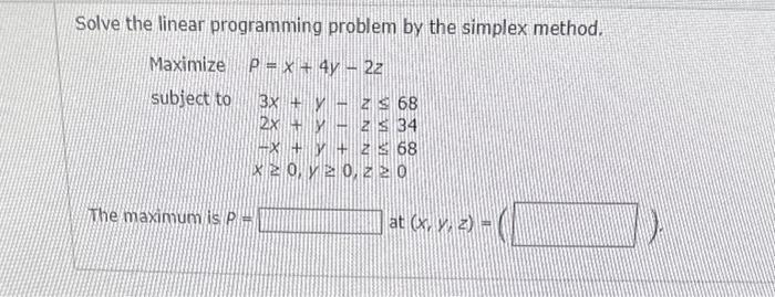 Solved Solve the linear programming problem by the simplex | Chegg.com
