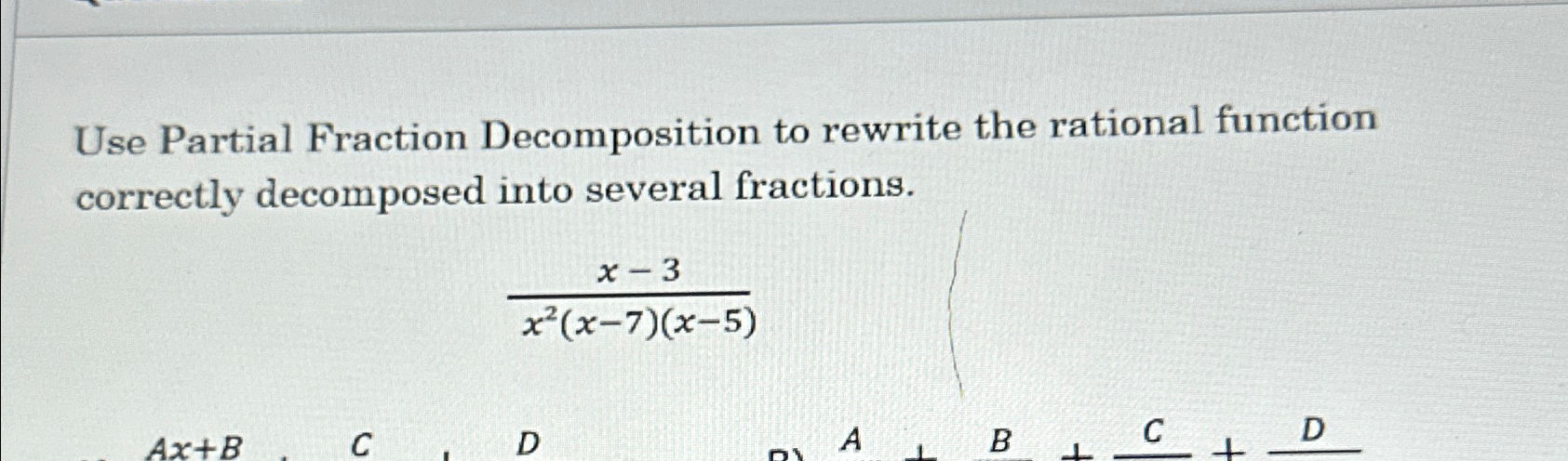 Solved Use Partial Fraction Decomposition to rewrite the | Chegg.com
