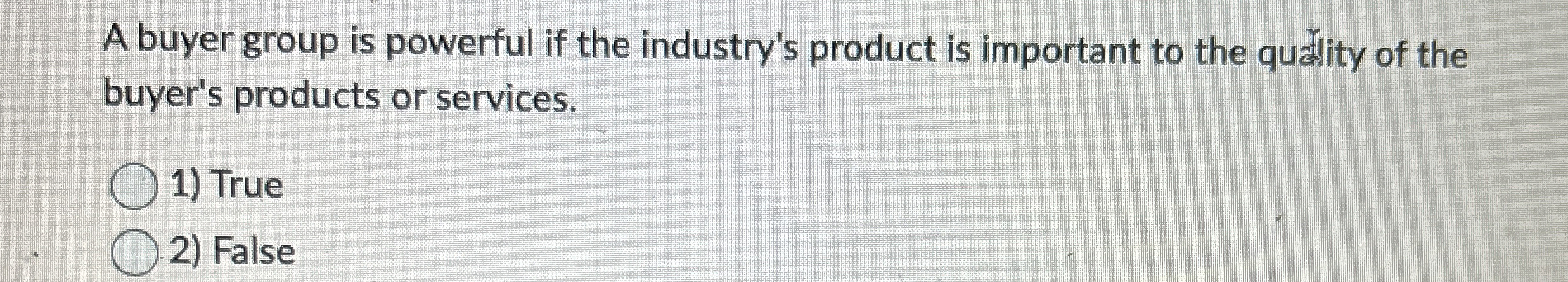 Solved A buyer group is powerful if the industry's product | Chegg.com
