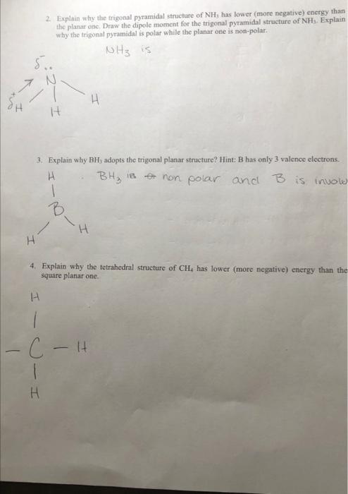 Solved 2. Explain why the trigonal pyramidal structure of NH | Chegg.com