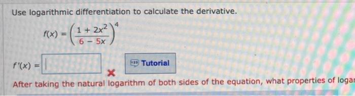 Solved Use logarithmic differentiation to calculate the | Chegg.com